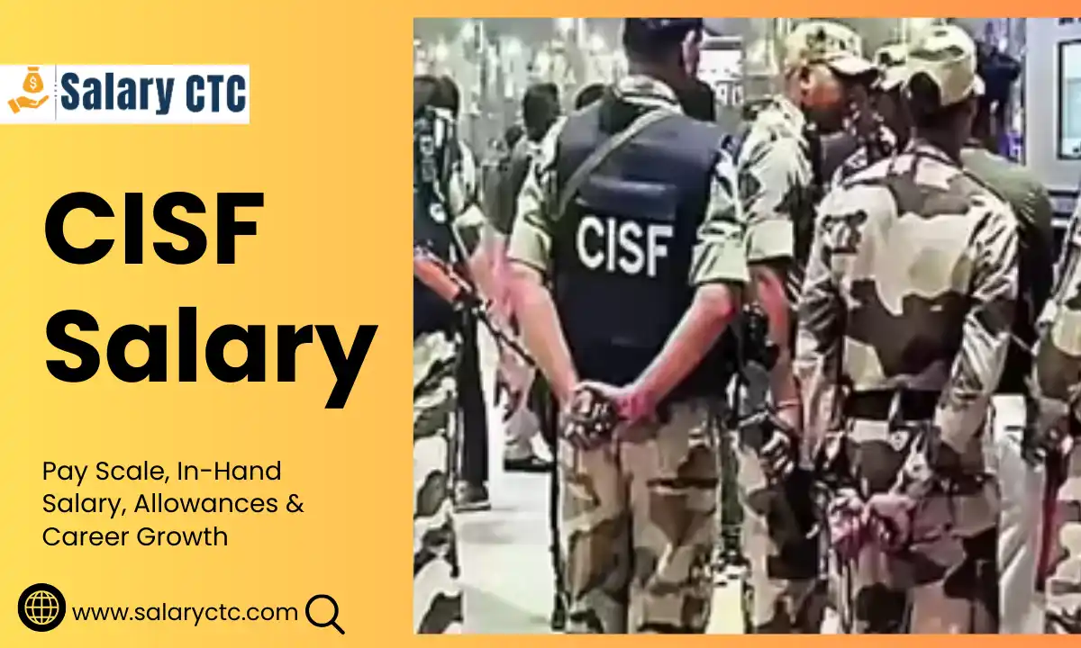CISF Salary: In-Hand Pay, Allowances, Perks, Promotion & More - Salary CTC
