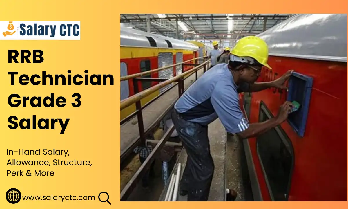 RRB Technician Grade 3 Salary: In-Hand Pay, Perks & More - Salary CTC