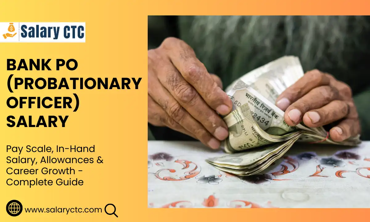 Bank PO Salary: In-Hand Pay, Allowances, Career Growth & More - Salary CTC