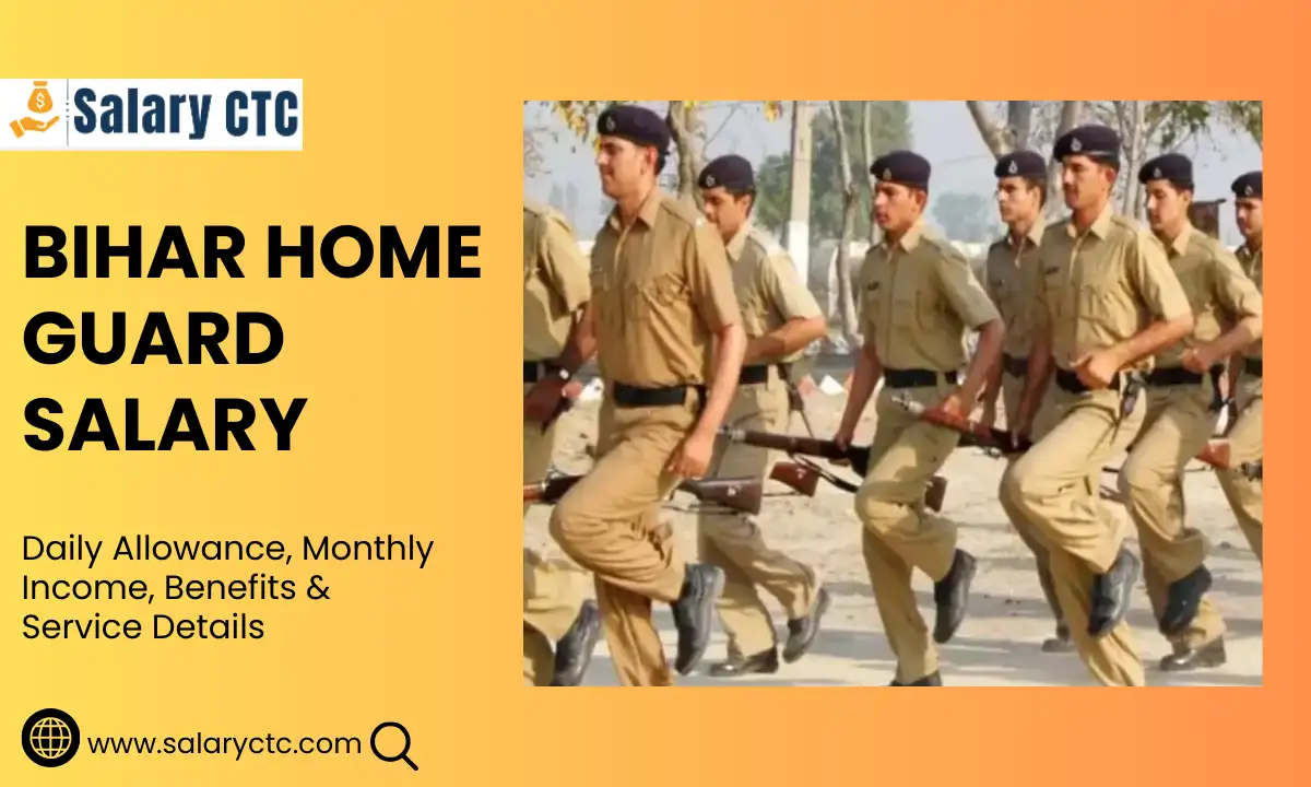 Bihar Home Guard Salary: Daily Pay & Monthly Income - Salary CTC