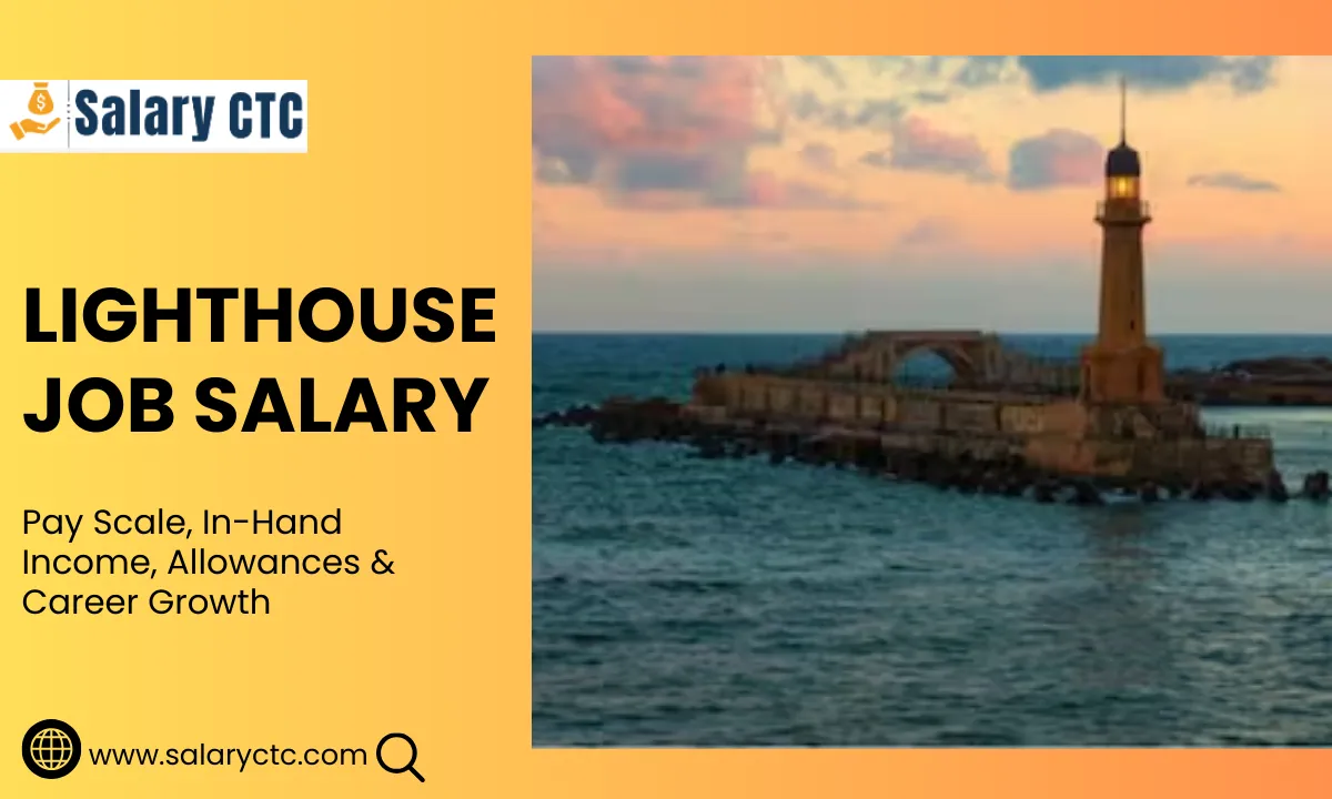 Lighthouse Job Salary: Pay Scale, In-Hand Income, Perks & More - Salary CTC