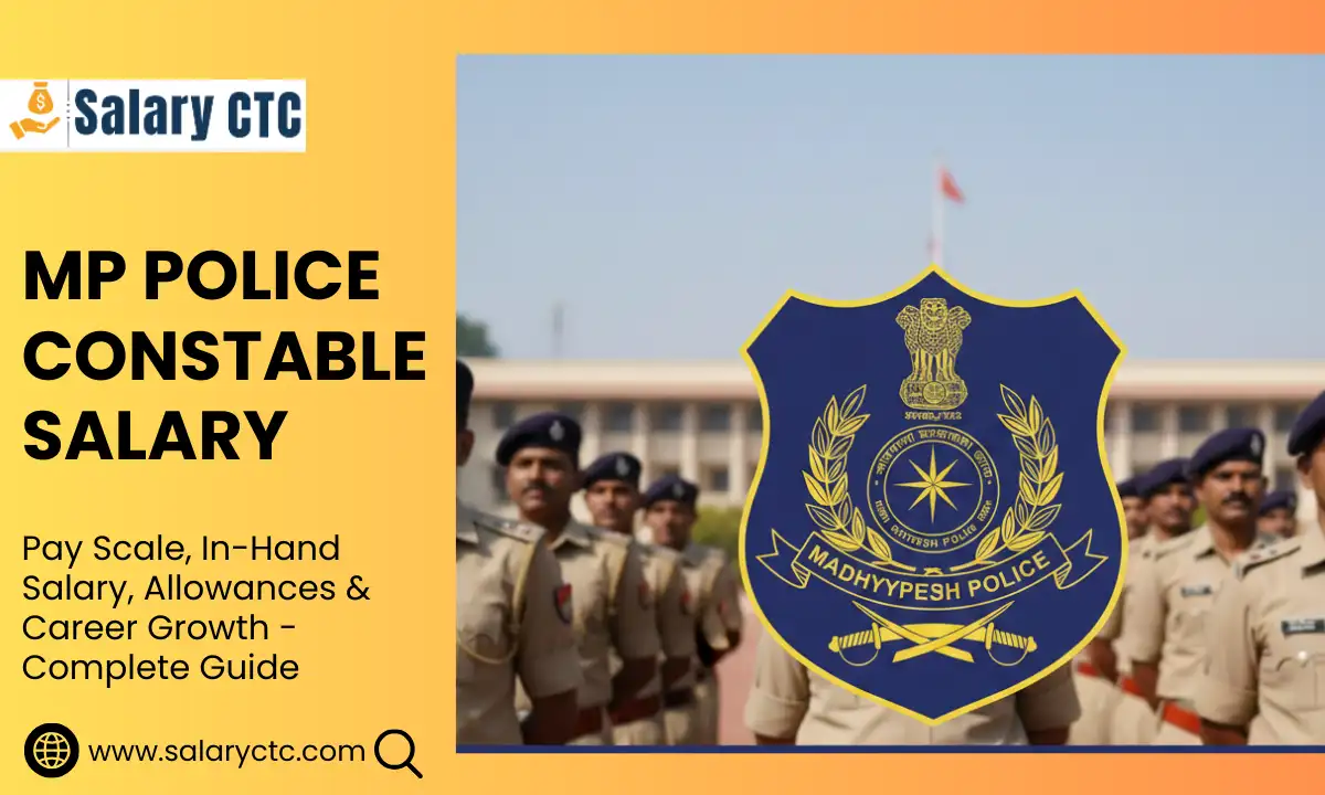 MP Police Constable Salary: Pay Scale, In-Hand Salary, & More - Salary CTC