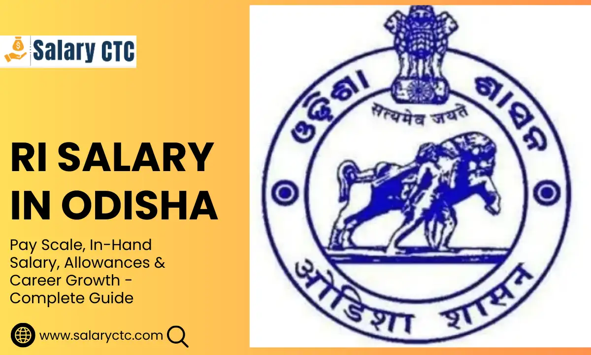 RI Salary in Odisha: Pay Scale, In-Hand Salary, Allowances & More ...
