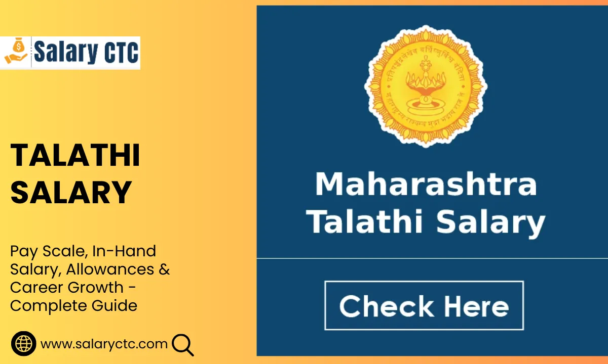 Talathi Salary: Pay Scale, In-Hand Salary, Allowances & Growth - Salary CTC