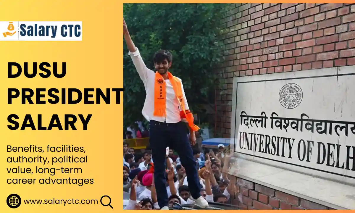 DUSU President Salary: Pay, Allowances, Powers & Real Benefits - Salary CTC