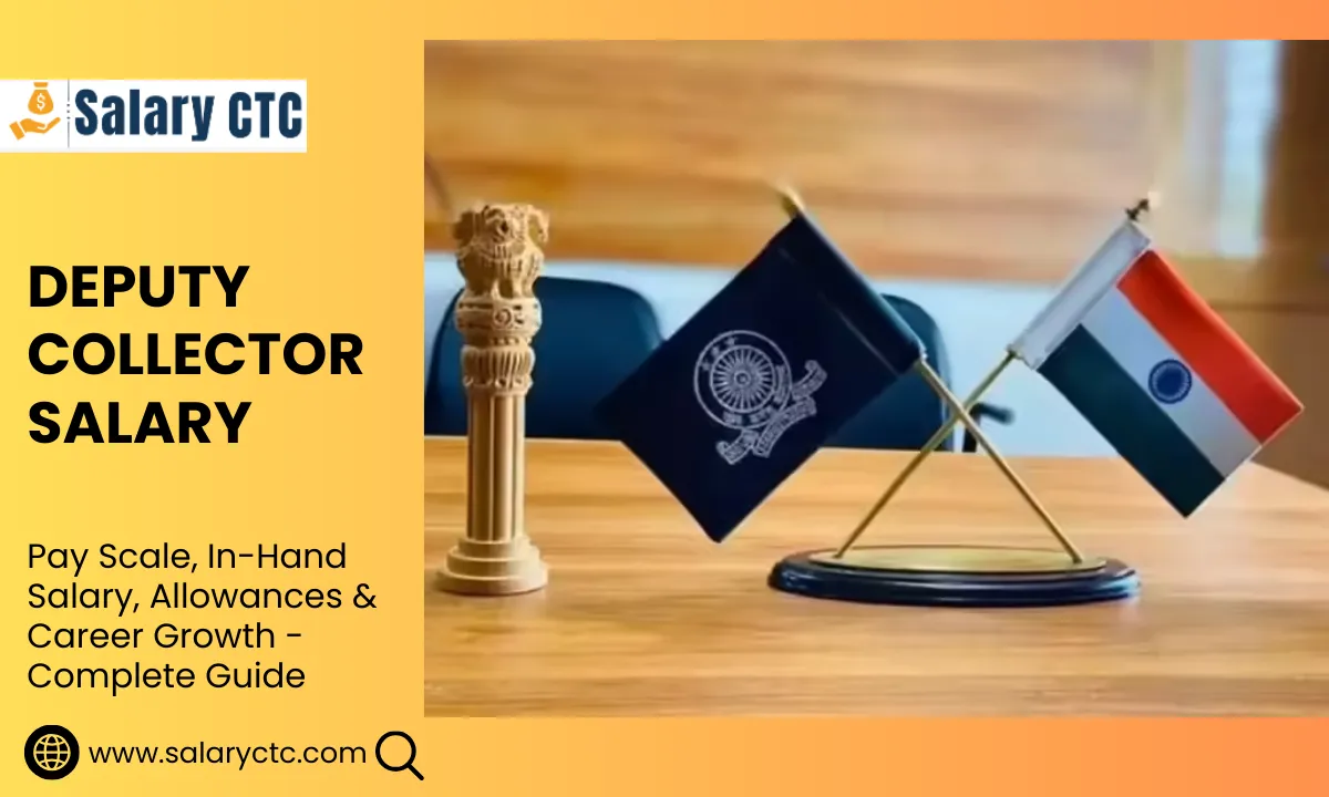 Deputy Collector Salary: Pay Scale, In-Hand Salary, Perks & More ...