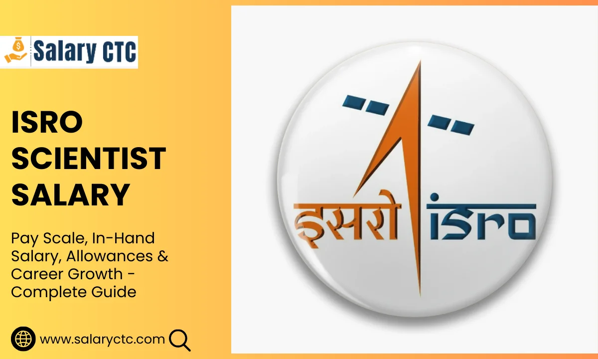 ISRO Scientist Salary: Pay Scale, In-Hand Salary, Perks & More - Salary CTC