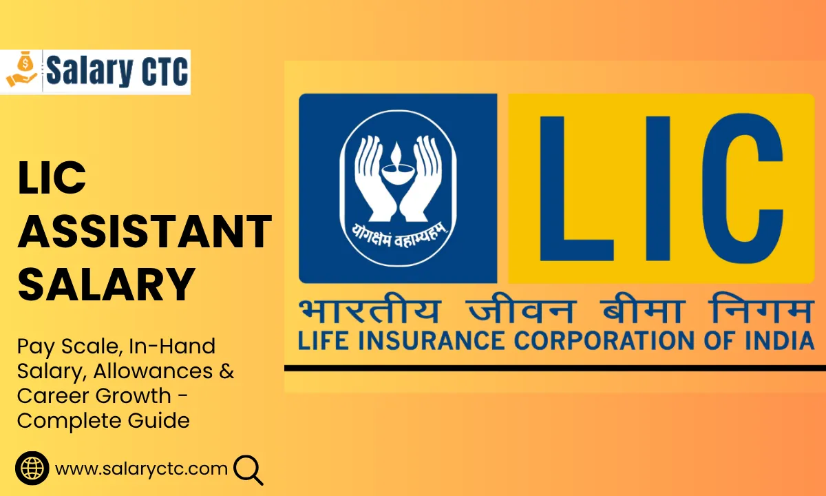 LIC Assistant Salary: Pay Scale, In-Hand Salary, & More - Salary CTC