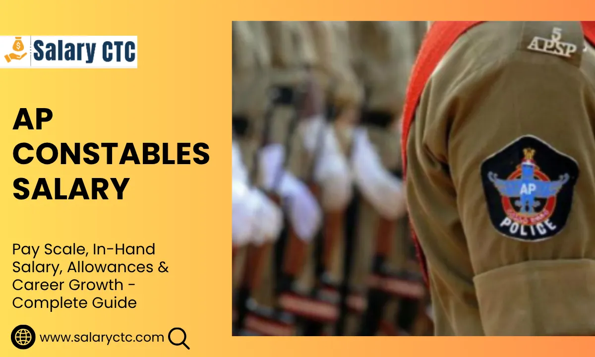 AP Constable Salary: Pay Scale, In-Hand Salary, & More - Salary CTC